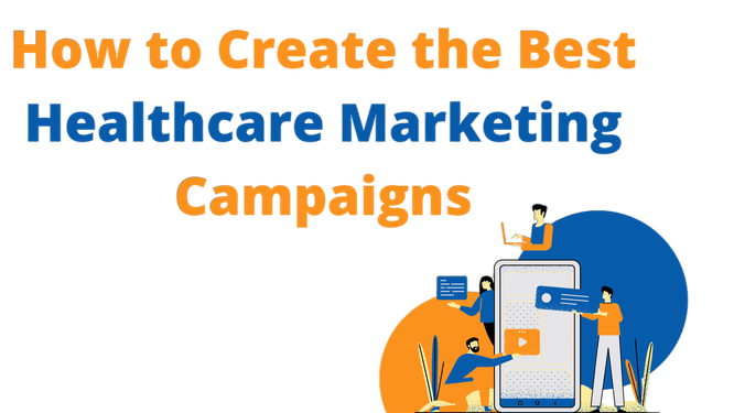 How to Create the Best Healthcare Marketing Campaigns - Public Media ...
